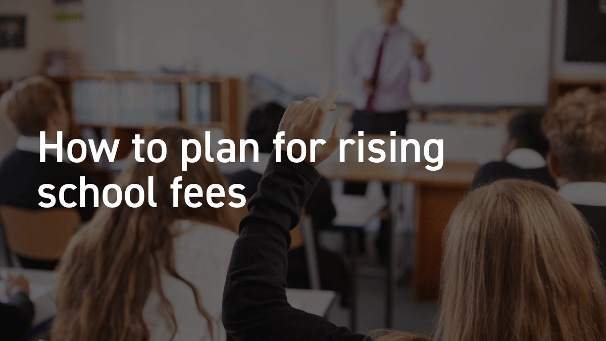 How to plan for rising school fees – HW Fisher