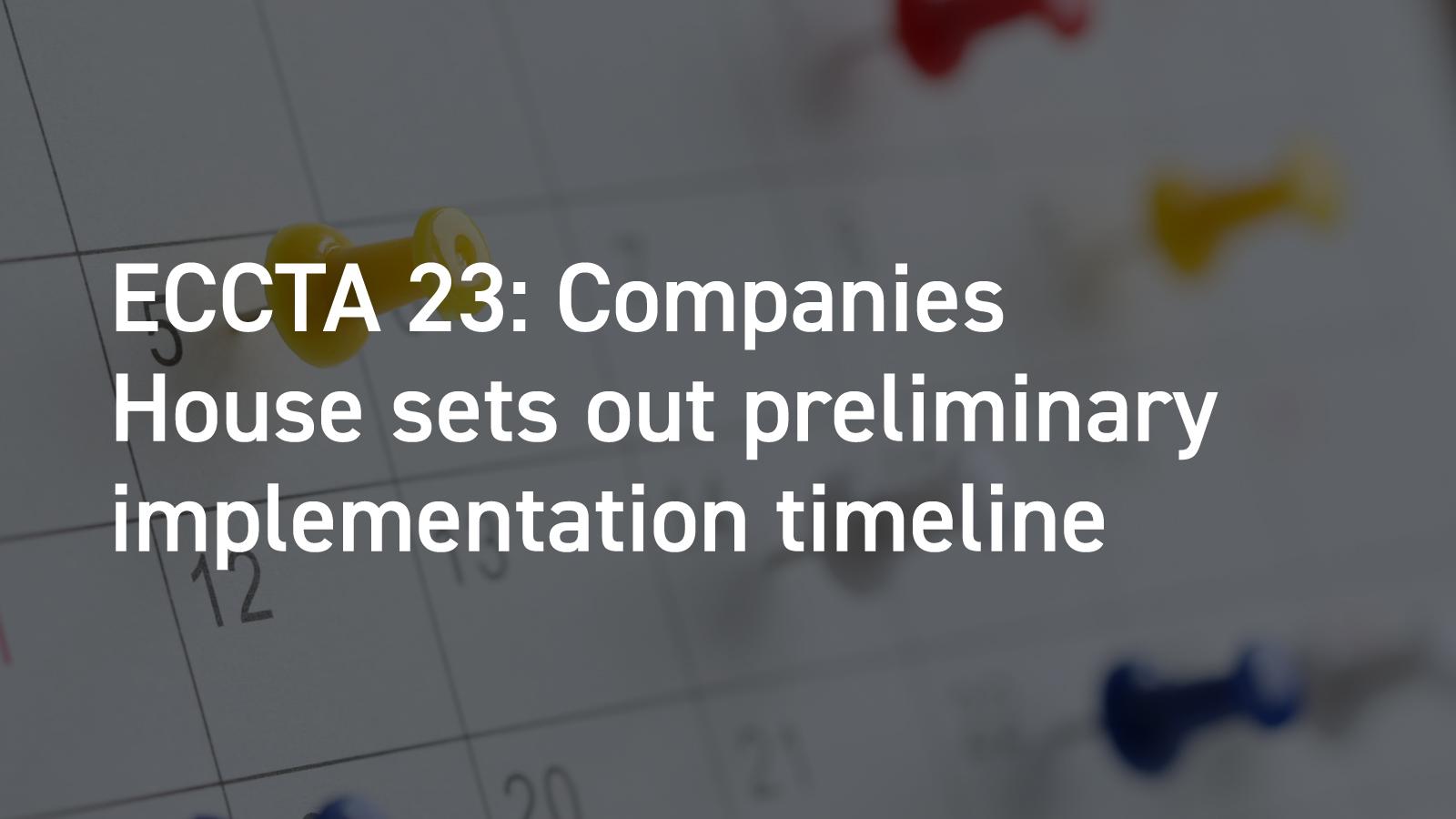 ECCTA 23: Companies House sets out preliminary implementation timeline ...