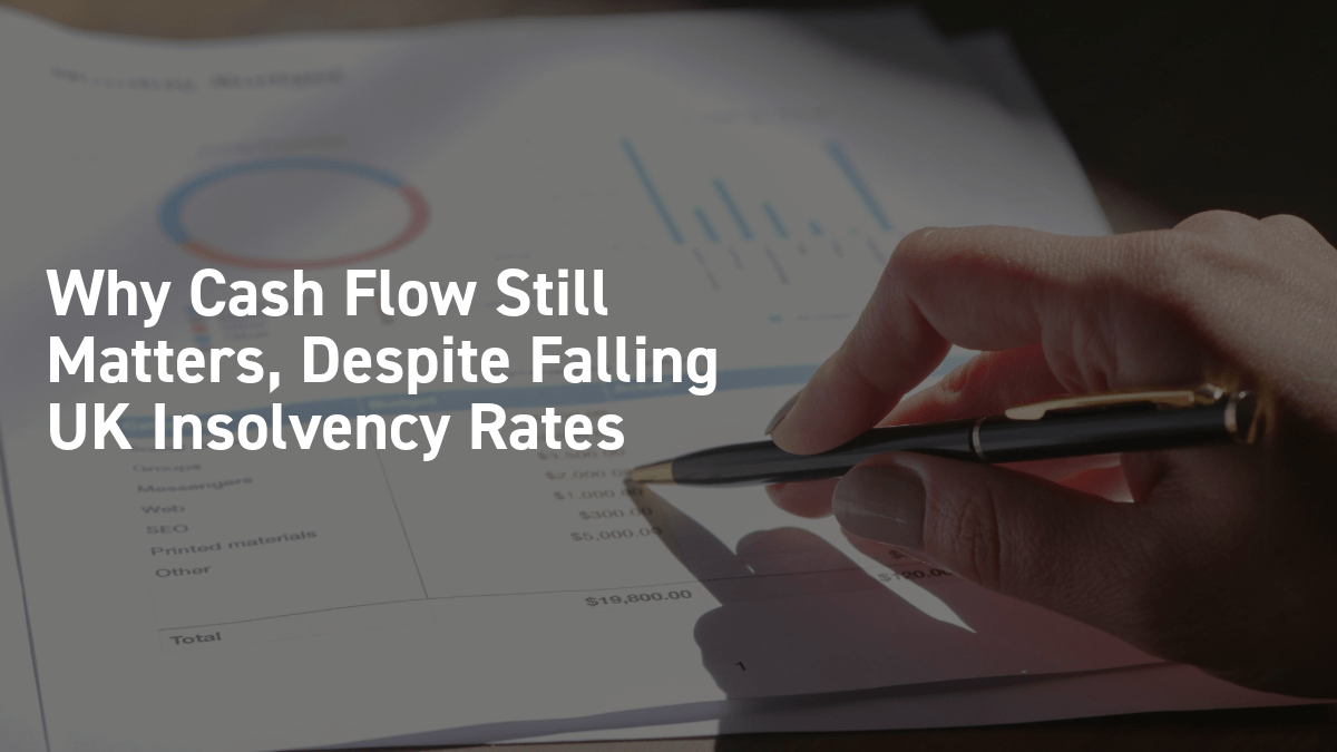 Why Cash Flow Still Matters, Despite Falling UK Insolvency Rates – HW ...